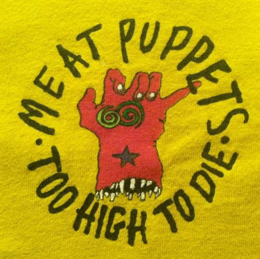Vintage 1994 Meat Puppets Too High To Die t-shirt | Defunkd