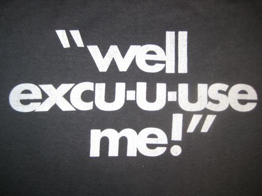Vintage 1970’s Well Excuse Me! t-shirt, small | Defunkd